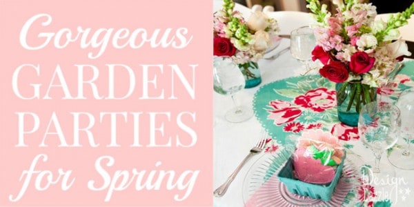 Planning Your Own Garden Party for Spring! - Design Dazzle