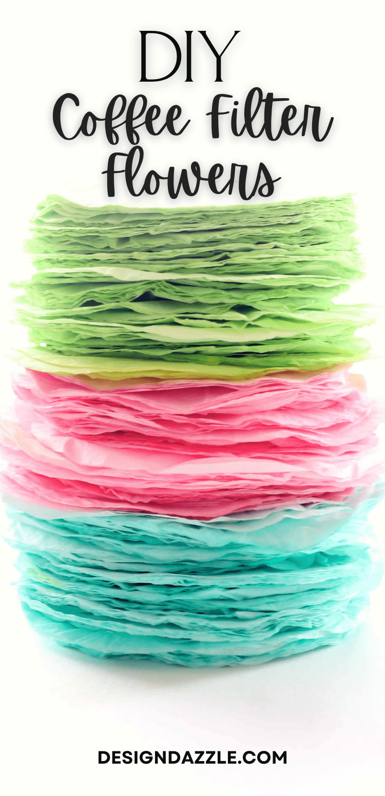 DIY Coffee Filter Flowers - Design Dazzle